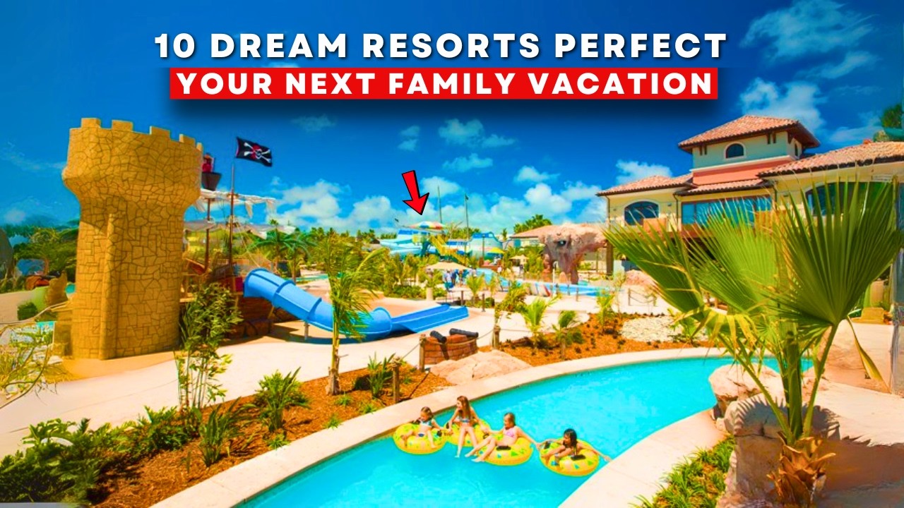 Top 10 FAMILY All-inclusive RESORTS for 2026!