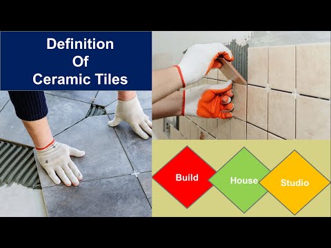 Definition of ceramic tiles | Explain tiles | Building material