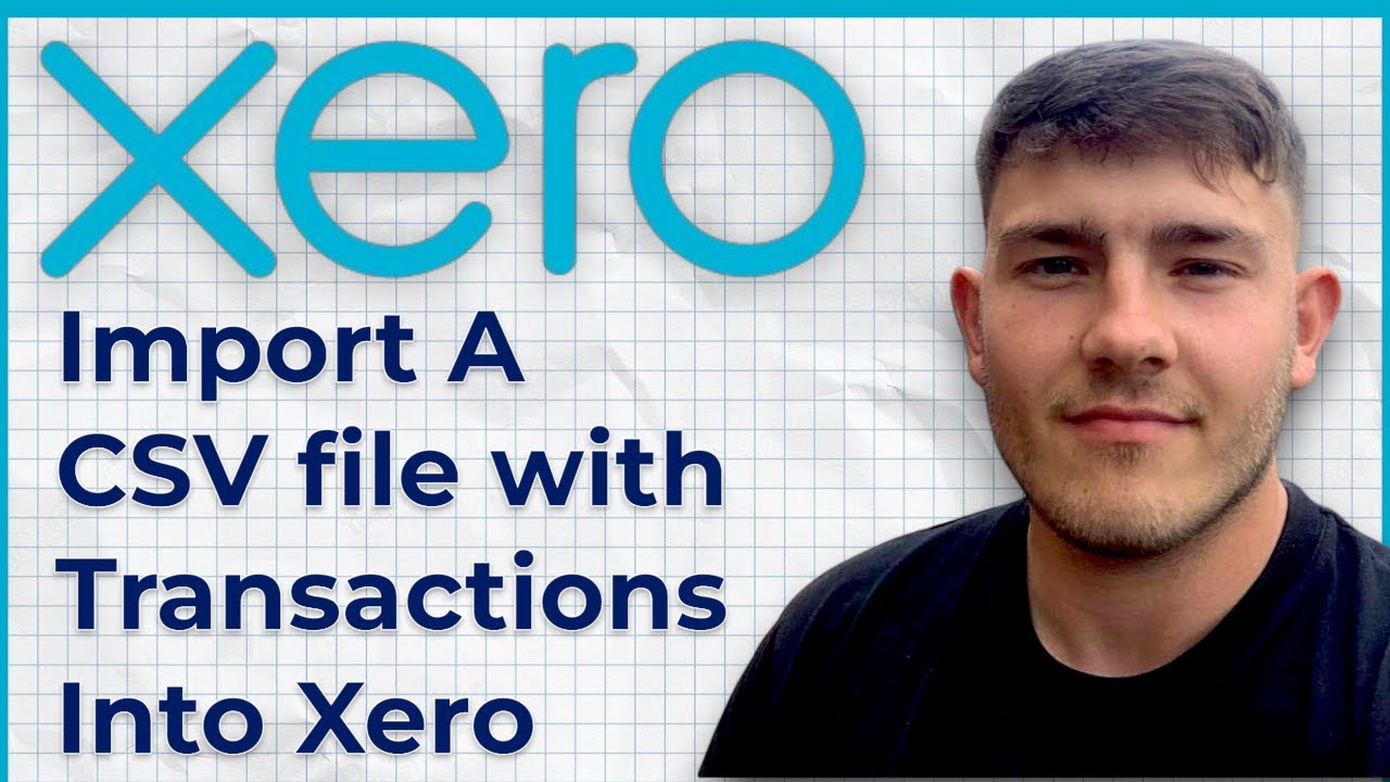 How To Import A CSV file with Transactions Into Xero (2025 Guide)