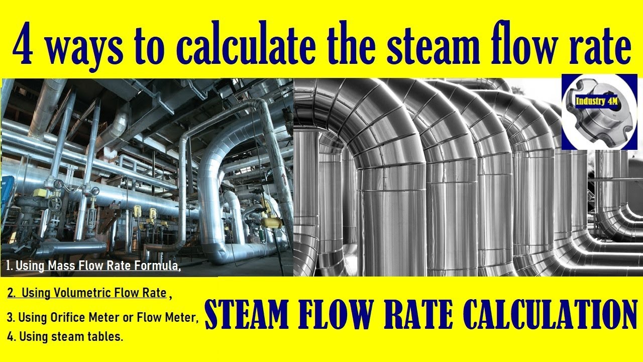 Steam Mass Flow rate calculation | 4 ways to calculate the Steam Mass Flow rate