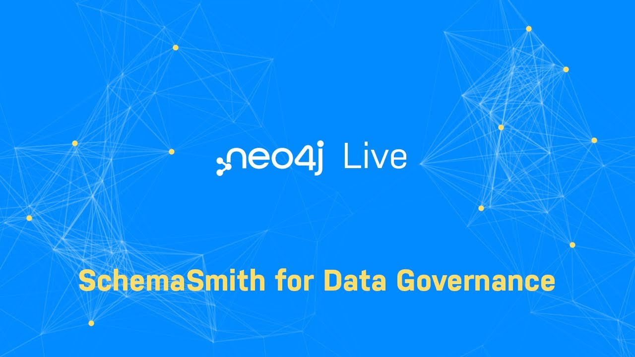 Video: Neo4j Live: SchemaSmith for Data Governance - Graph Database ...