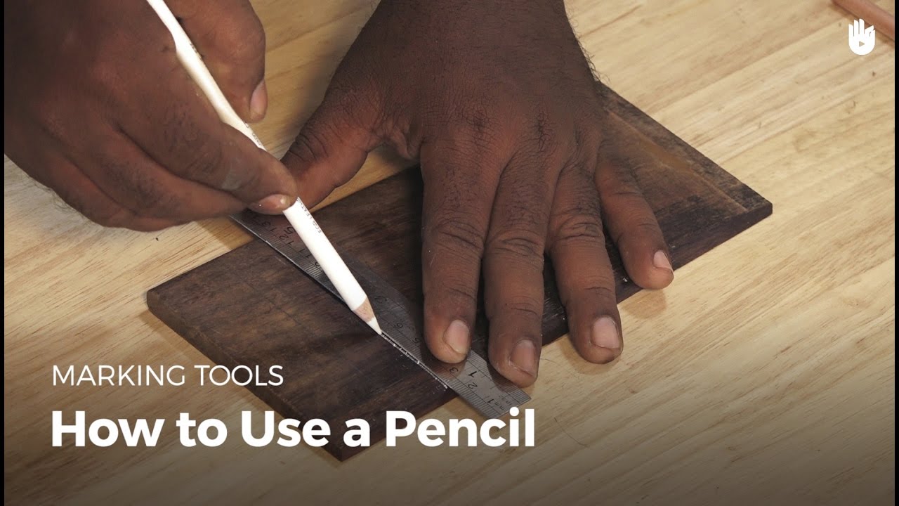 How to Use a Pencil - How to Be a Woodworker | Sikana