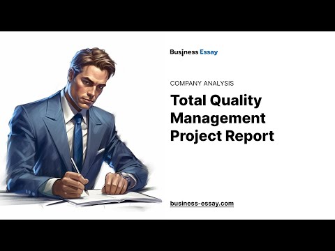 Total Quality Management Project Report - Essay Example