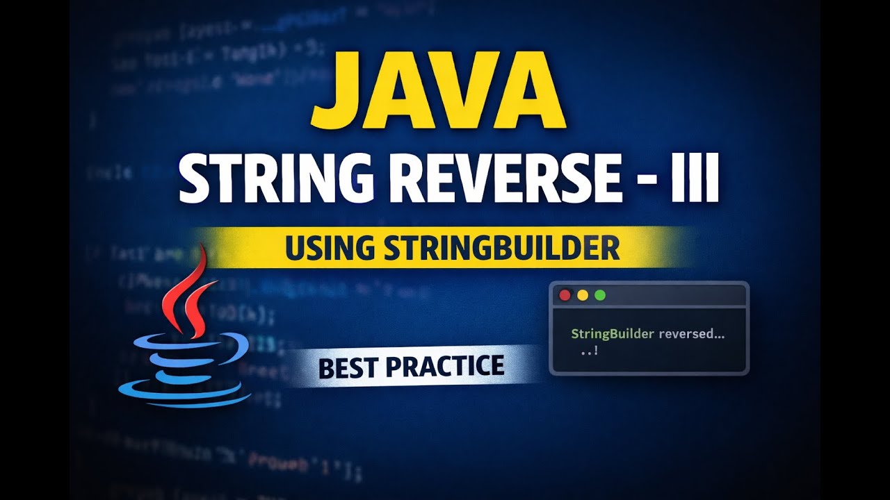 Java String Reverse – III | Using StringBuilder (Best Practice)