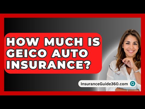 How Much Is GEICO Auto Insurance? - InsuranceGuide360.com