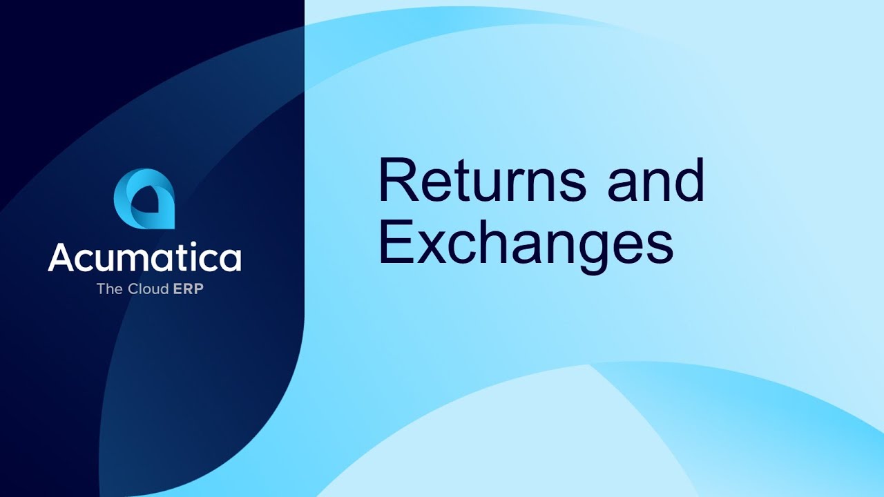 Acumatica Feature Spotlight: Returns and Exchanges