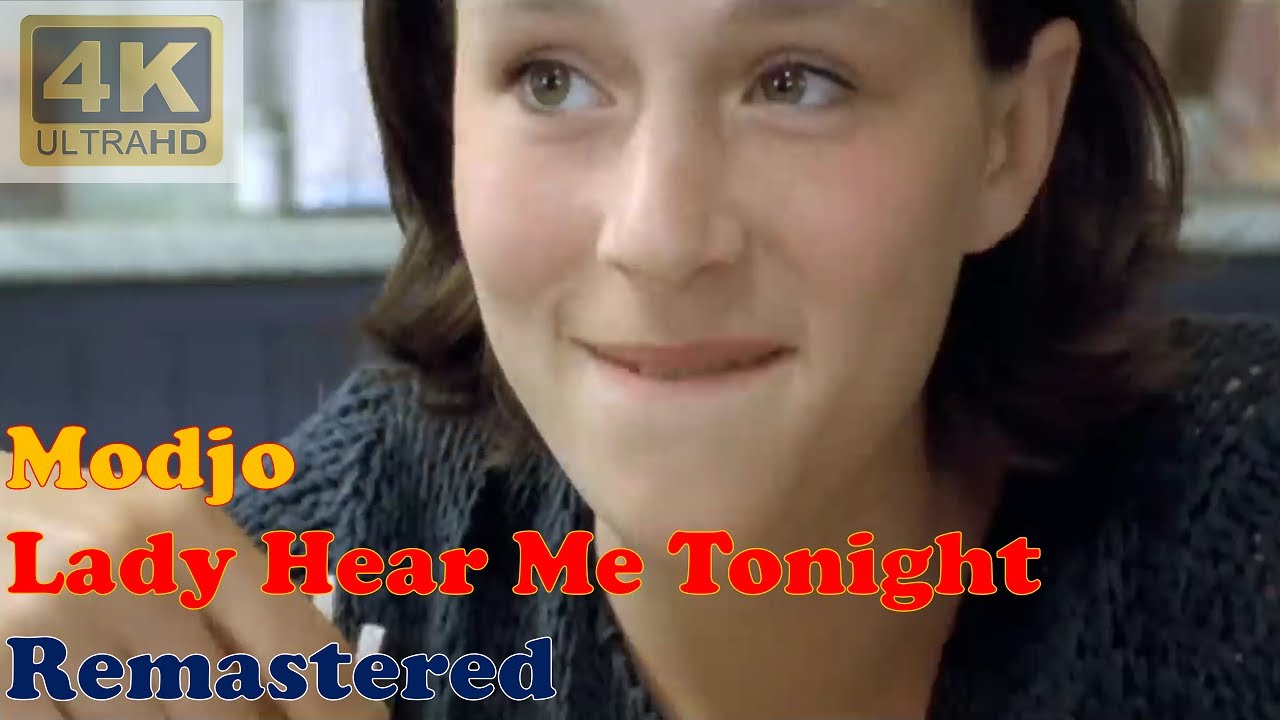 MODJO - LADY HEAR ME TONIGHT (Remastered Audio) [4K Video With Lyrics]