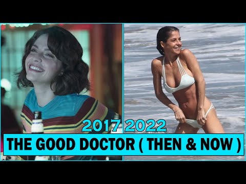 The Good Doctor CAST (THEN AND NOW 2022) !