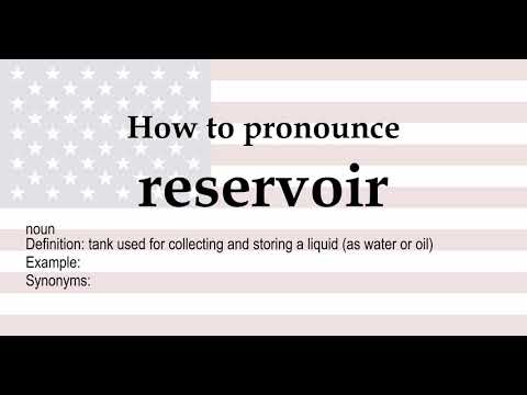 How to pronounce 'reservoir' + meaning