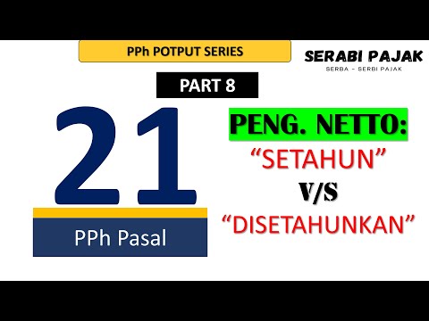 CARA MENGHITUNG PPH 21: PERBEDAAN PENGHASILAN NETTO SETAHUN DAN DISETAHUNKAN