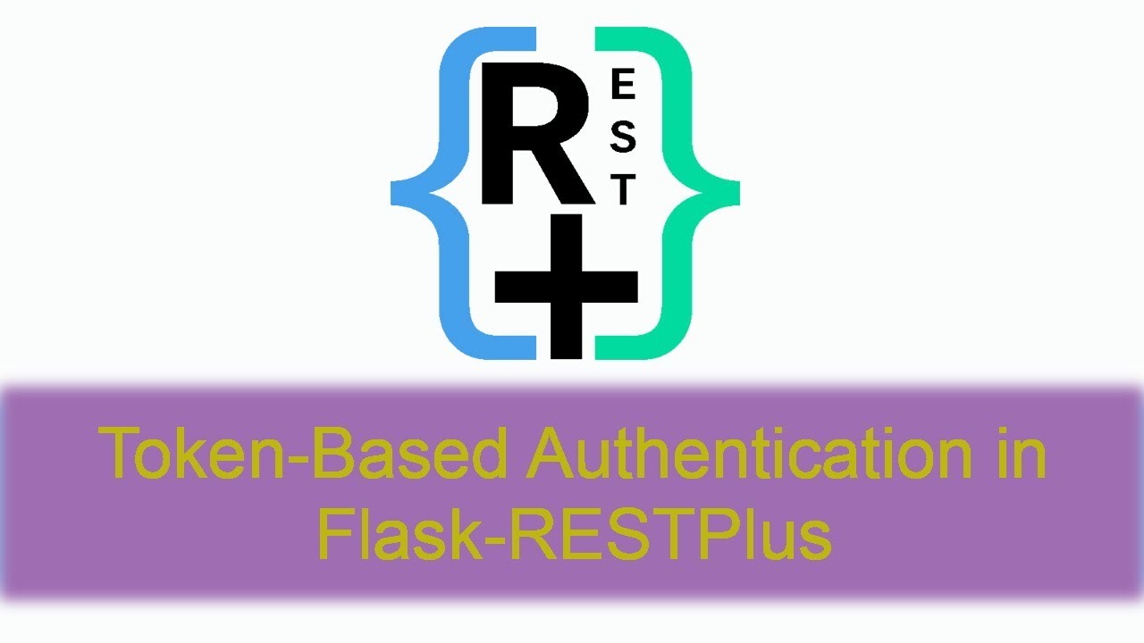 How to Use Token Based Authentication in Flask-RESTPlus