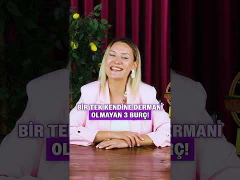 HERKESE KENDİNİ HELAK EDEN 3 BURÇ!