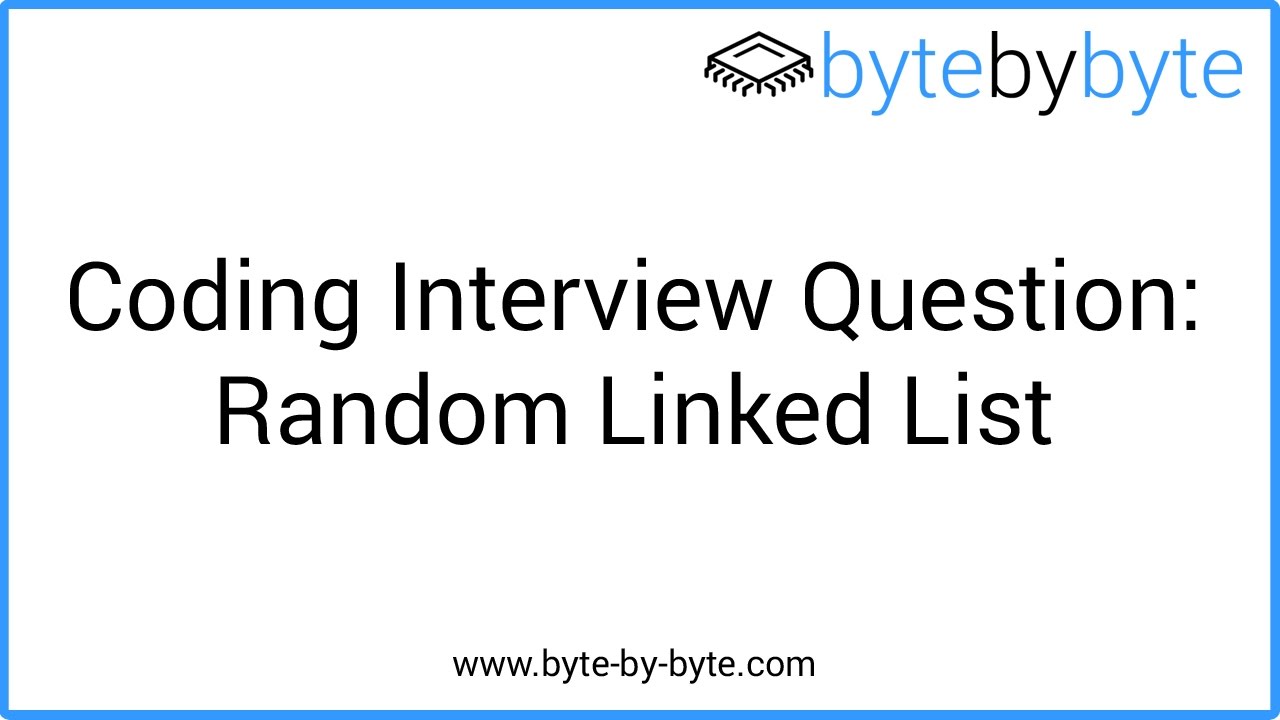 Interview Question: Random Linked List