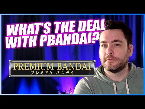 What's the deal with P-Bandai? [Rant Video]