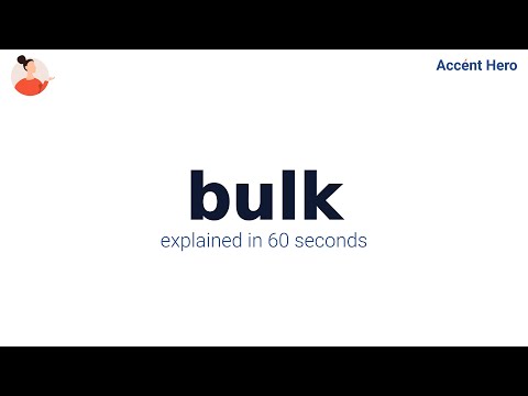 BULK - Meaning and Pronunciation