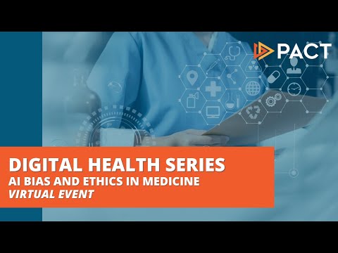 Digital Health Series: AI Bias and Ethics in Medicine