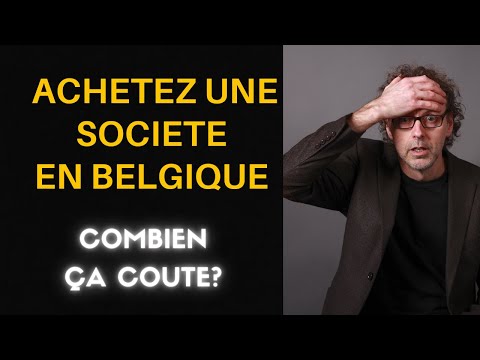Acheter une Société en Belgique 🇧🇪 - 3 AVANTAGES