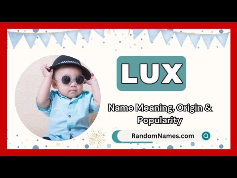 Lux - Baby Boy Name Meaning, Origin & Popularity - RandomNames.com