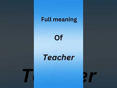 Full meaning of Teacher. #ytshorts #shorts #curiosityofknowledge