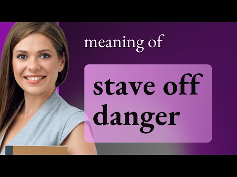 Understanding the Phrase "Stave Off Danger"