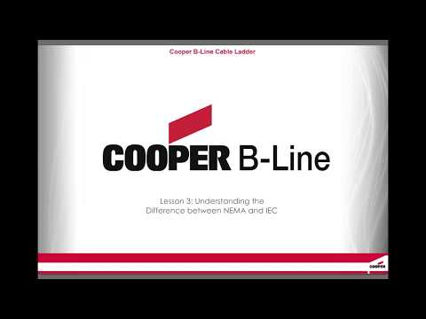 Cooper B-Line Cable Ladders: Understanding the Difference Between NEMA and IEC