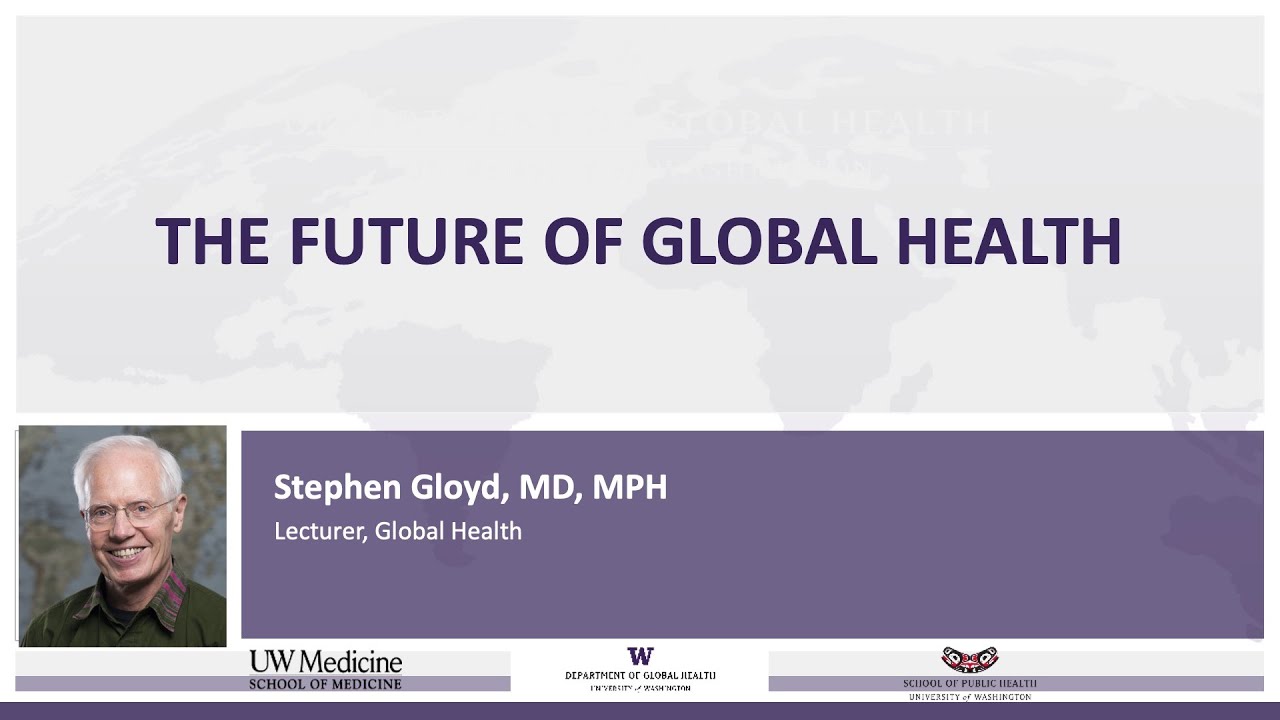 The Future of Global Health: Addressing Complex Challenges and ...