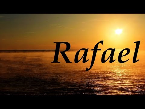 Rafael, significado y origen del nombre