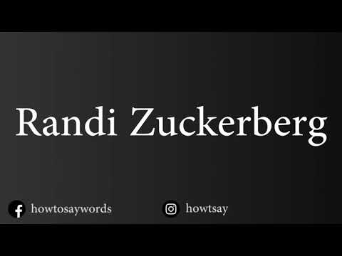How To Pronounce Randi Zuckerberg