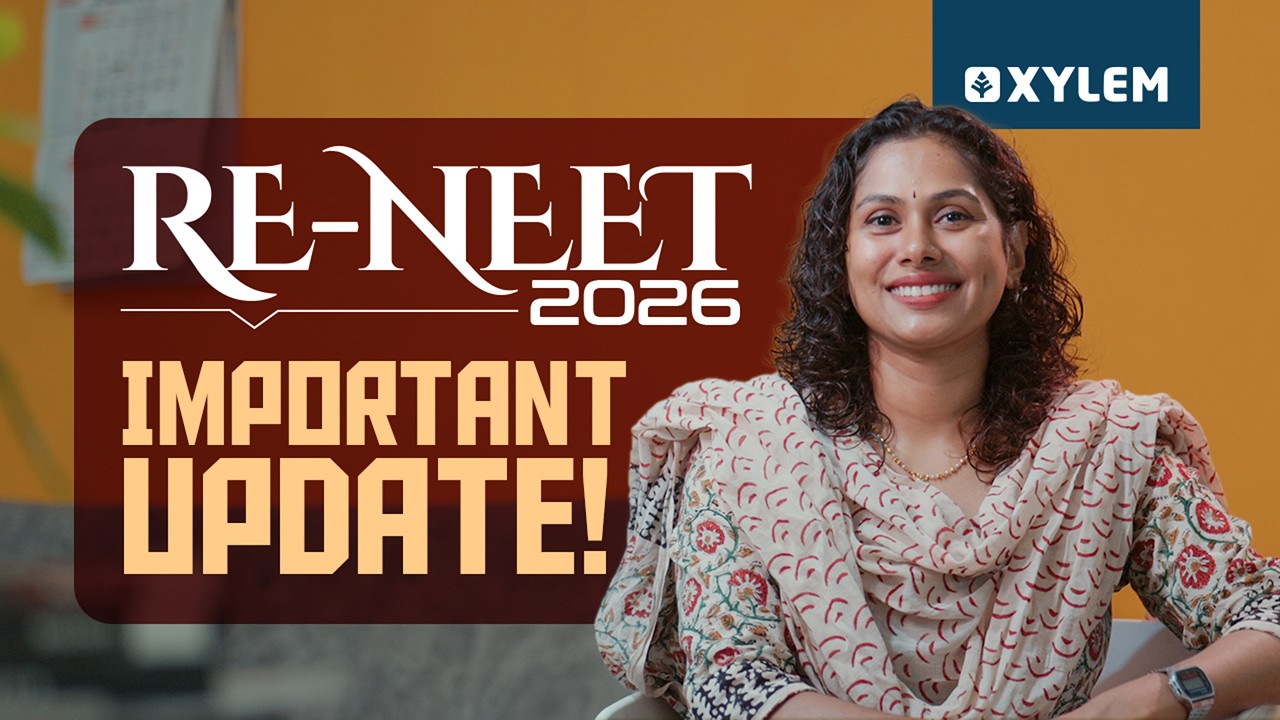RE-NEET 2026: Important Update | Xylem NEET