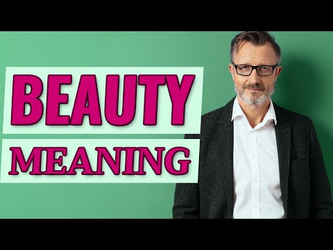 Beauty | Meaning of beauty