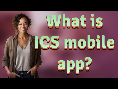 What is ICS mobile app?