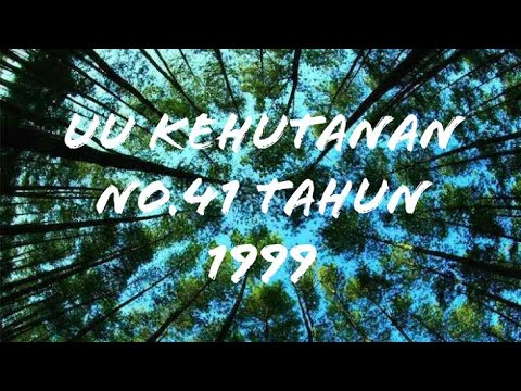 UU KEHUTANAN NO.41/1999