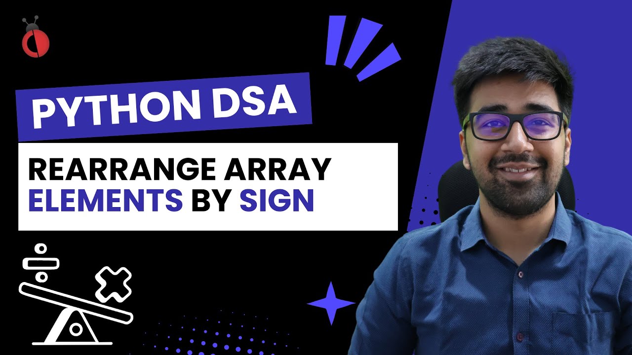 DSA in Python Course - Leetcode 2149: Rearrange Array Elements by Sign - Part 38 [Hindi]