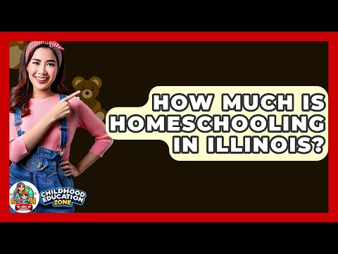 How Much Is Homeschooling In Illinois? - Childhood Education Zone