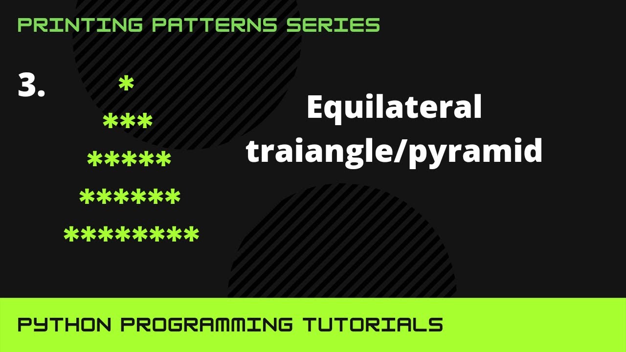 #3 How to print equilateral triangle pattern using python