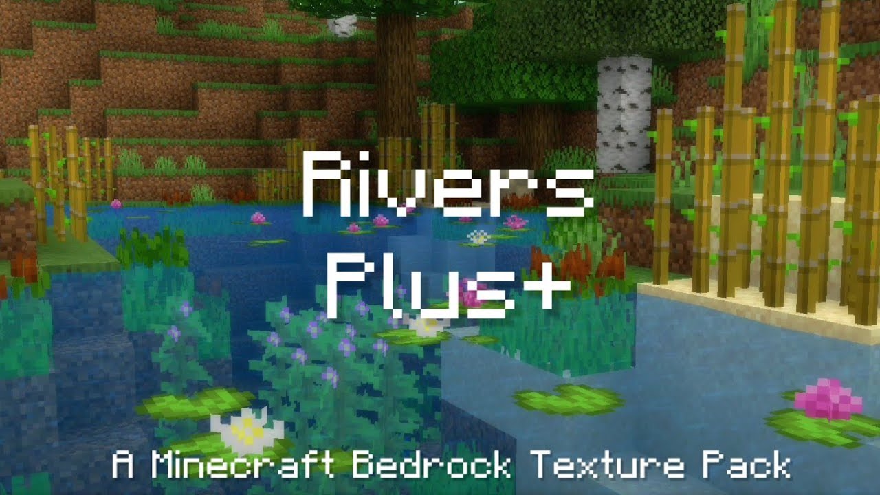 Rivers Plus+ Texture Pack for MCPE/BE