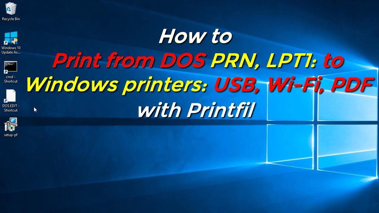 How to Print from DOS PRN, LPT1: to Windows printers: USB, Wi-Fi, PDF