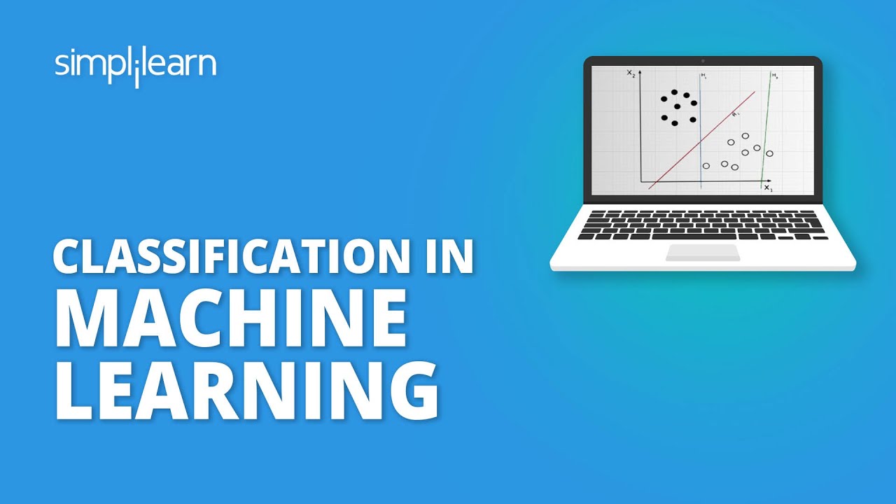 Classification In Machine Learning | Machine Learning Tutorial | Python Training | Simplilearn