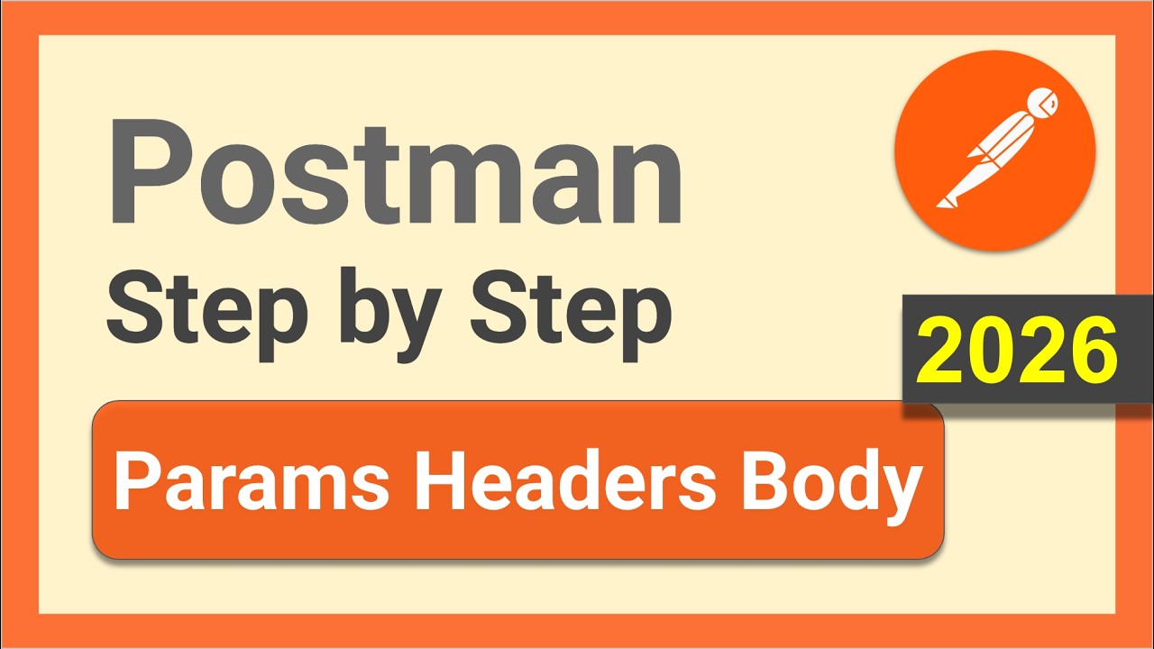 Postman Beginner Tutorial 2026 | Headers, Query Parameters & Request Body Explained Step-by-Step