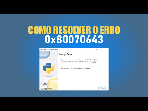 Erro ao instalar Python (0x80070643) - Erro durante a instalação.