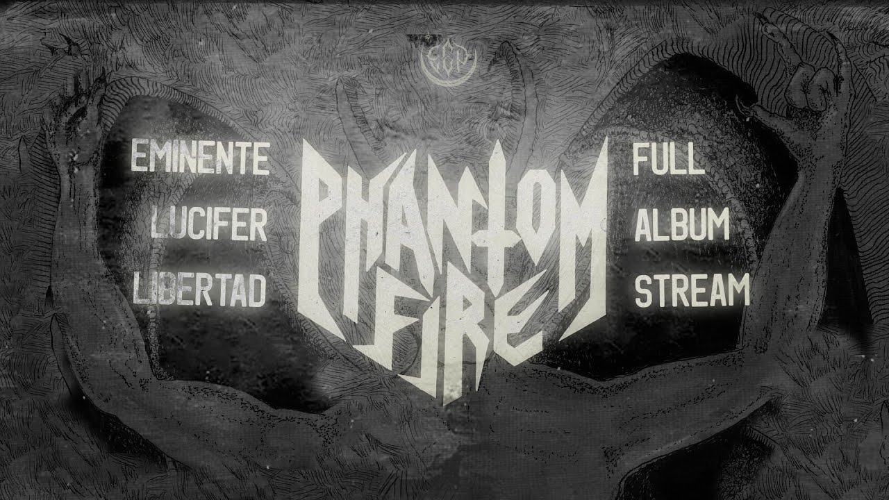 Phantom Fire „Eminente Lucifer Libertad” | Chaos Vault