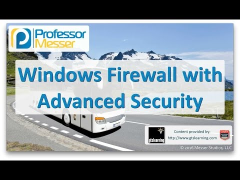 Windows Firewall with Advanced Security - CompTIA A+ 220-902 - 1.4