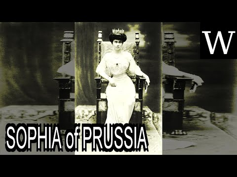 Sophia of Prussia - WikiVidi Documentary