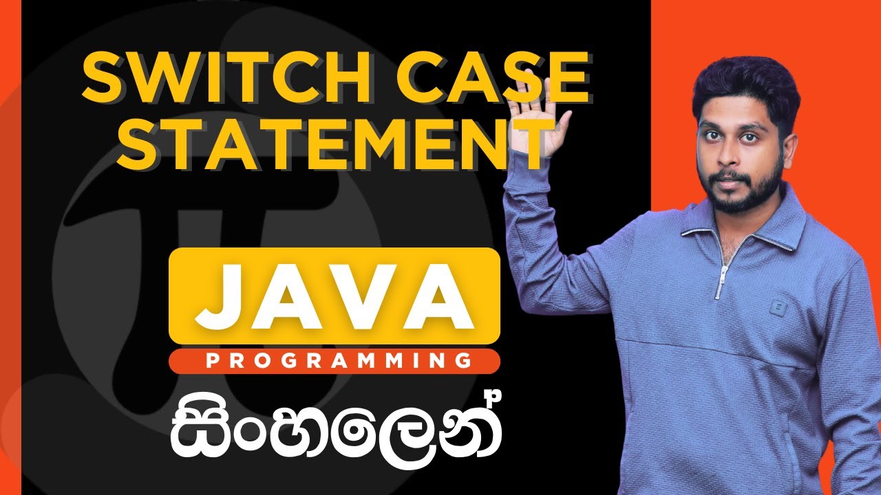Java Tutorial - 10 | Java Switch Case  Statement | Sinhala