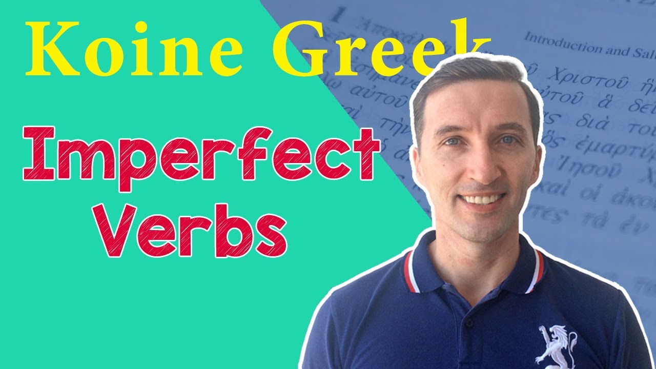 Koine Greek: Imperfect Active Verbs