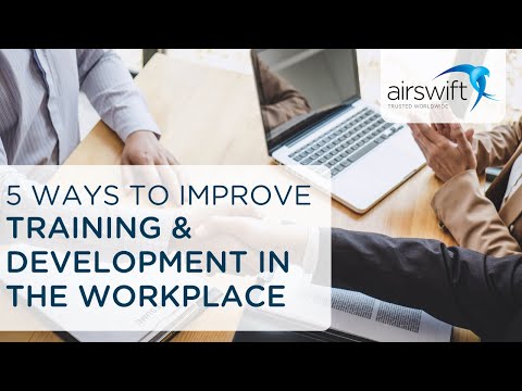 Five ways to improve training and development in the workplace