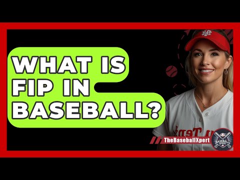 What Is FIP In Baseball? - The Baseball Xpert