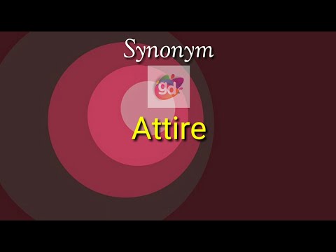 Attire Synonym with Meaning||Googul Dictionary||