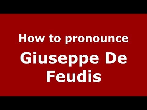 How to pronounce Giuseppe De Feudis (Italian/Italy) - PronounceNames.com