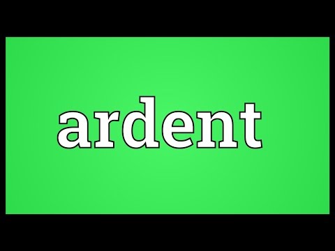 Ardent Meaning